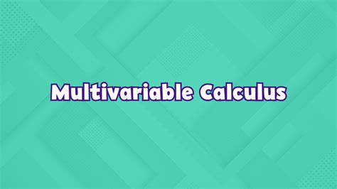 Image result for Multivariable Calculus Crash Course