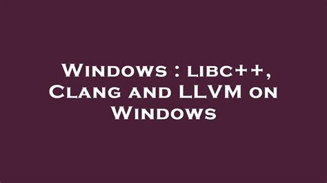 Image result for LLVM for Windows