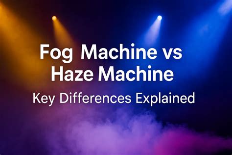 Image result for Haze Machine vs Fog Machine