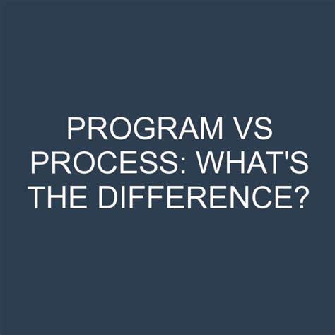 Image result for What Is the Difference Between Process and Program