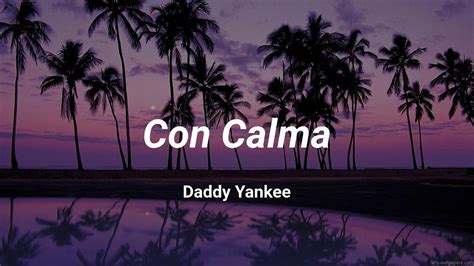 Image result for Con Calma Lyricks