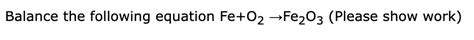 Image result for Fe O2 Fe2O3 Balanced Equation