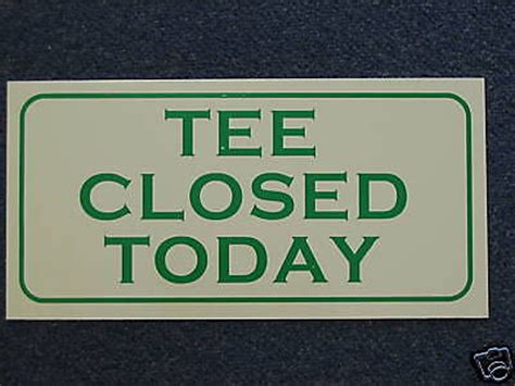 Image result for Golf Course Closed Today. Sign