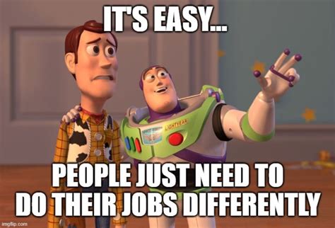 Image result for Process Change Meme