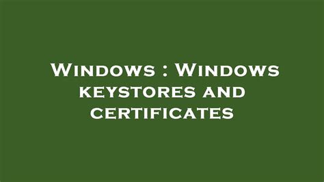 Image result for Windows User Keystore