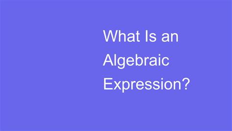 Image result for Definition of Algebraic Expression