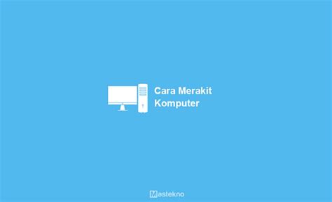 Image result for Tutorial Merakit Komputer