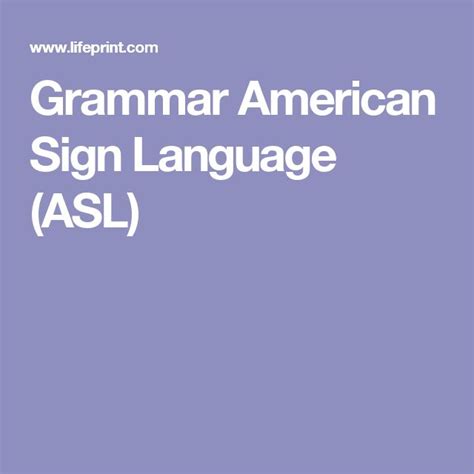 Grammar American Sign Language (ASL) | American sign language, Sign ...