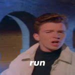 Image result for Run Meme Origin