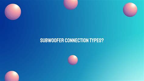 Image result for High Level Subwoofer Connection