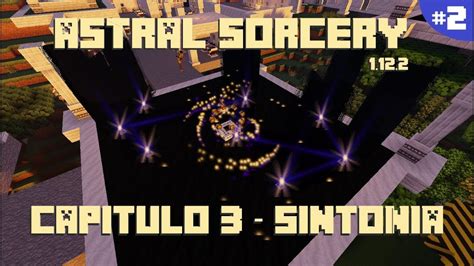ASTRAL SORCERY 1.12.2 | TUTORIAL #2: CAPÍTULO 3 ATTUNEMENT | MINECRAFT ...