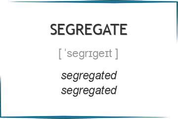 Image result for Segregate Meaning