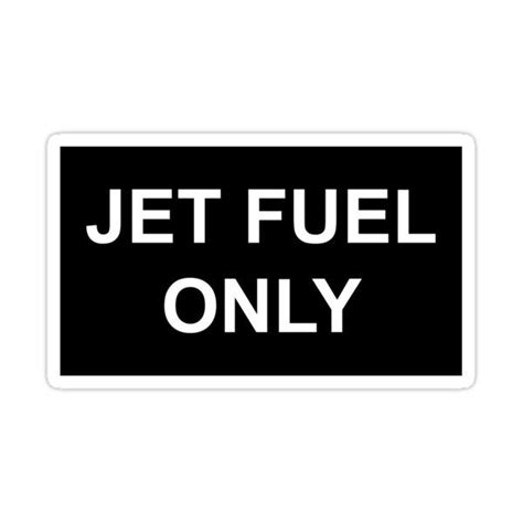 Image result for Jet Fuel Only Sticker