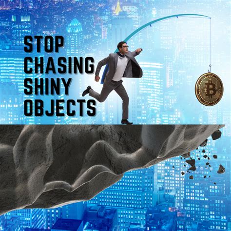 Image result for Chasing Shiny Objects