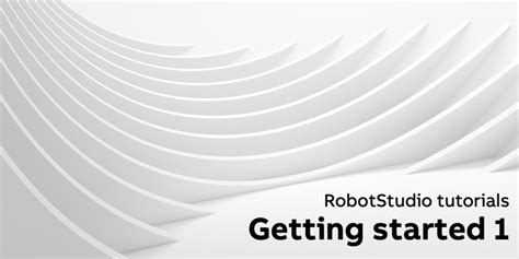 Image result for RobotStudio Tutorial Getting Started 4 5