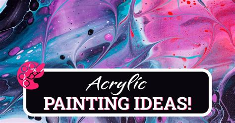 100+ Acrylic Painting Ideas 2025 | Kumalart