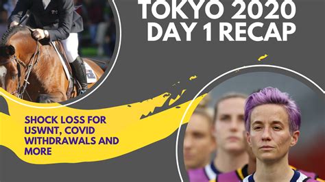 Tokyo Olympics Day 1 recap: Flurry of goals, a shock loss for USWNT ...