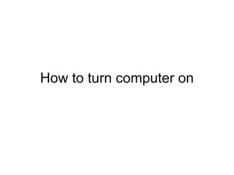Image result for How We Use to Turn On Computer