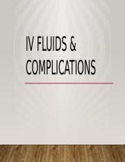 IV complications ppt.pptx - IV FLUIDS & COMPLICATIONS TYPES OF IV ...