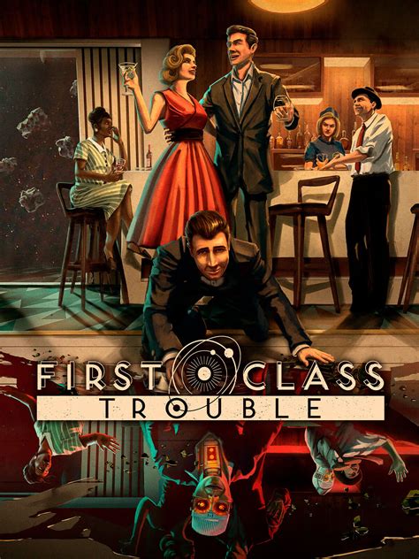 Image result for First Class Trouble
