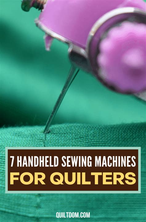 7 Best Handheld Sewing Machines For Quilters