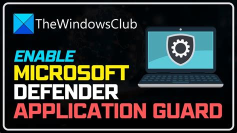 Image result for Microsoft Defender Application Guard Review