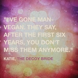 Image result for Decoy Bride Quotes