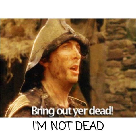 Image result for Bring Out Your Dead Monty Python