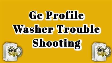 Image result for GE Profile Washing Machine Problems