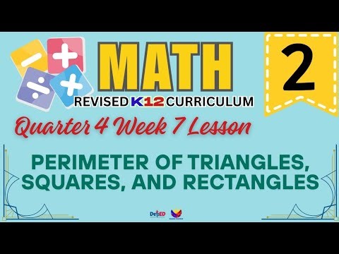 MATH 2 | PERIMETER OF TRIANGLES, SQUARES, AND RECTANGLES | WEEK 7 LESSON | QUARTER 4 | REVISED CURRI