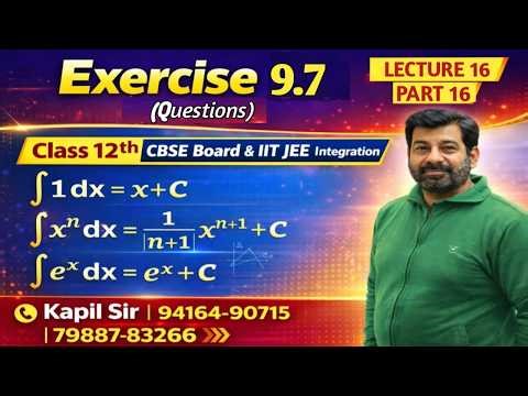 L 16: Integration Elements Of Mathematics | Class 12th & IIT JEE | Ex - 9.7 All Questions
