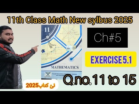 11th Class Math ||Chapter 5-EXERCISE 5.1||Q.11,12,13,14,15