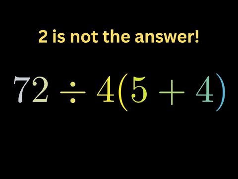 98% Get This Wrong! 72 / 4(5+4) Challenge
