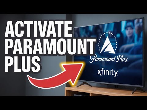 How to activate Paramount Plus on Xfinity - Easy Setup