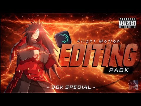 30K Special - Editing Pack 2026 ! Alight Motion | Free Editing Pack For Amv Edits