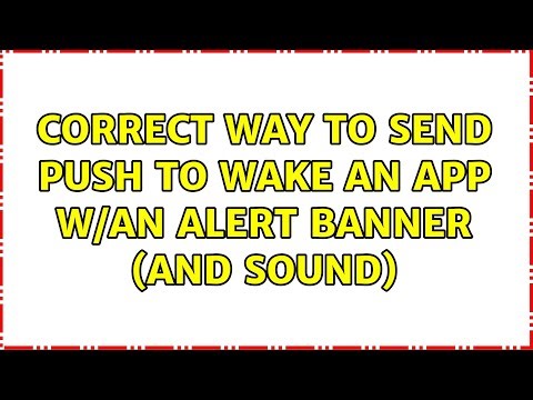 Correct way to send push to wake an app w/an alert banner (and sound)