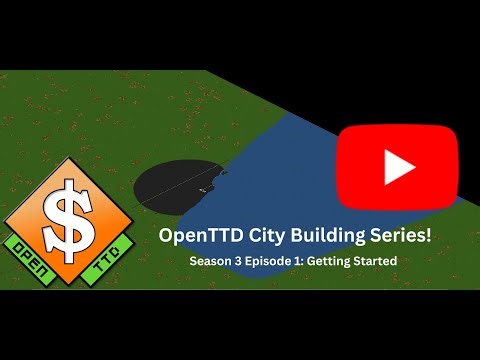 OpenTTD Season 3 Episode 1: Getting Started