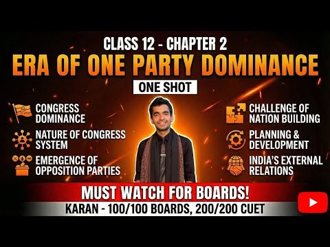 Era of One Party Dominance Class 12 | Full Chapter (NCERT Line by Line) | Political Science