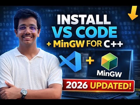 VS Code + MinGW Installation for C/C++ | 2026 Updated | Step-by-Step