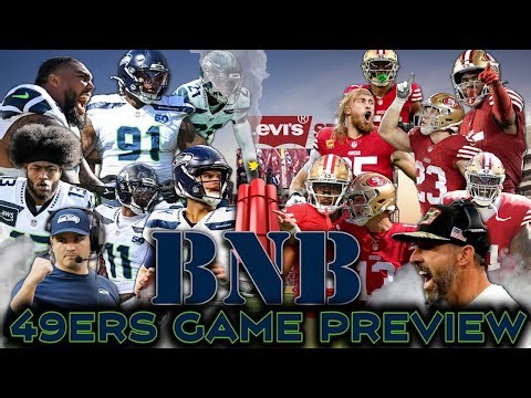 Seahawks at 49ers Game Preview Battle for the NFC West & No. 1 Seed | The BNB Show