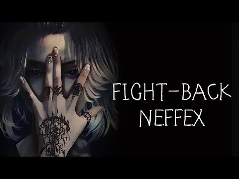 NEFFEX - Fight Back (Lyrics/Video)