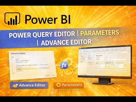 4) Microsoft Power BI Report Full Course | Power Query Editor | Parameters | Advance Editor