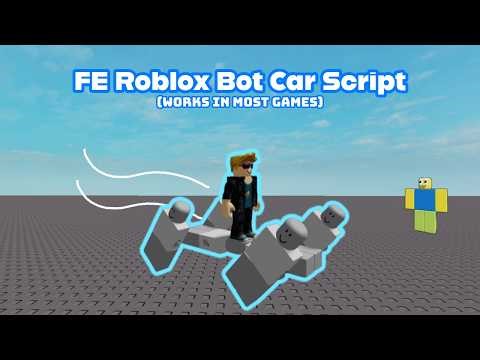 FE Bot Car Script – Working on most games!