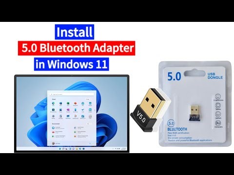 How to connect Bluetooth usb dongle v 5.0 in windows 11