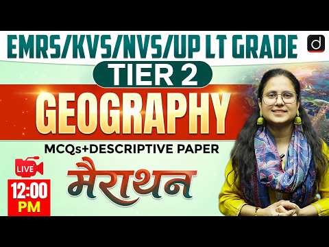 EMRS/KVS/NVS/UP LT Grade Tier 2 Geography Marathon | MCQs + Descriptive | Drishti Teaching Exams