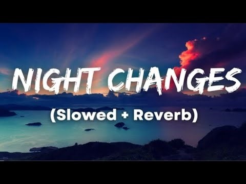 Night Changes ( Slowed n Reserved) - One direction 