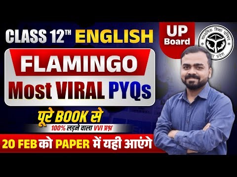 Class 12 English Flamingo Most Important PYQs | UP Board | Full Book VVI Questions Crash Course