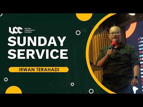 UNITY STRENGTHENS US - IRWAN TERAHADI | 15 MARET 2026 UCC SUNDAY SERVICE