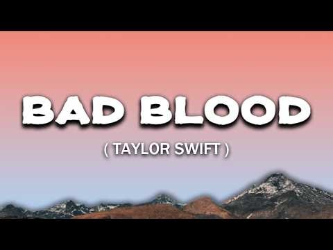 Bad Blood - Taylor Swift ( Lyrics )