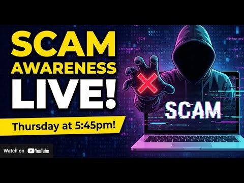 1/22/2026 - Scam Awareness Live! Learn About Recent Scams and How to Stay Safe Online from Scammers